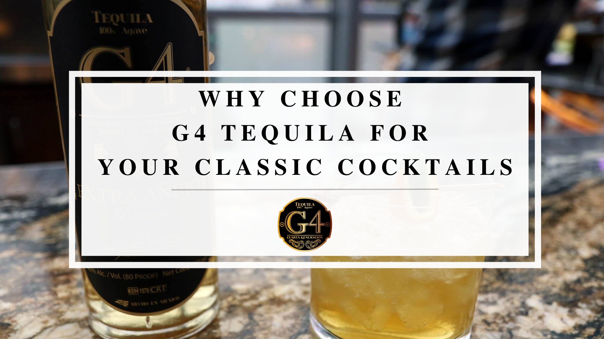 Why G4 Tequila is the Perfect Choice for Authentic and Classic Tequila ...